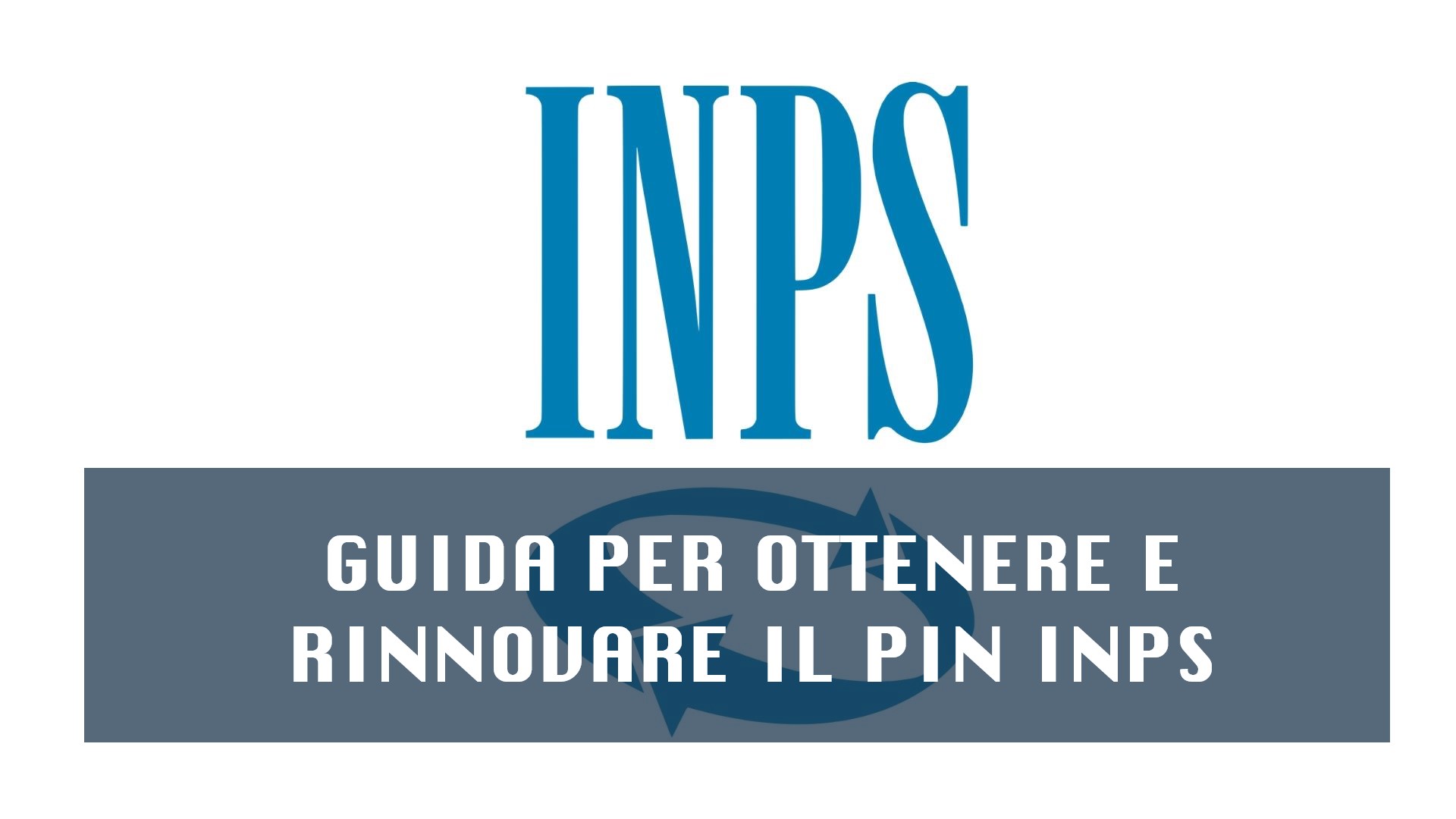 PIN INPS: GUIDA PER OTTENERE E RINNOVARE IL PIN